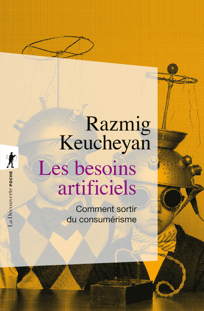 Les besoins artificiels - Razmig Keucheyan – Phrénosphère